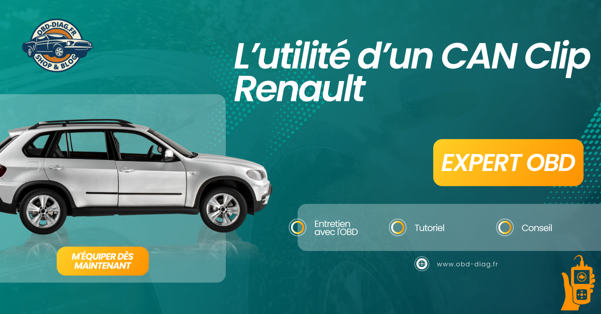 L’utilité D’un CAN Clip Renault » OBD-Diag : Le Diagnostic Auto Facile ...